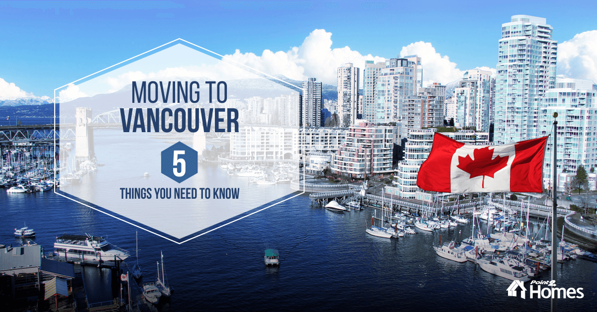 Moving to Vancouver: 5 Things You Need to Know | Point2Homes News